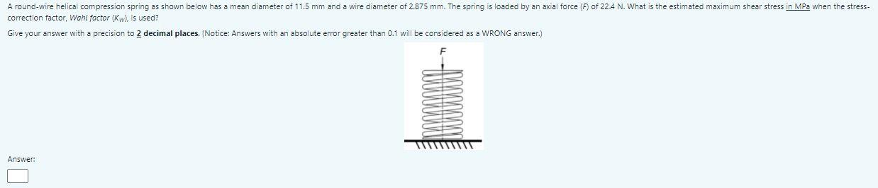 Solved A round-wire helical compression spring as shown | Chegg.com
