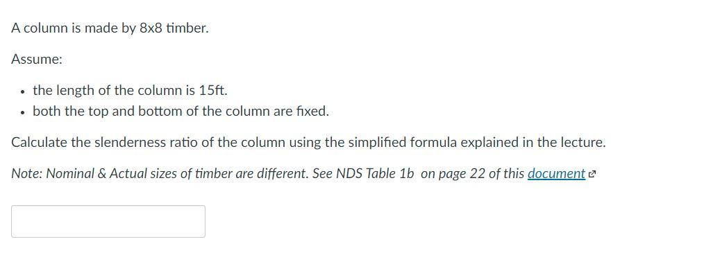Solved A column is made by 8x8 timber. Assume: • the length | Chegg.com