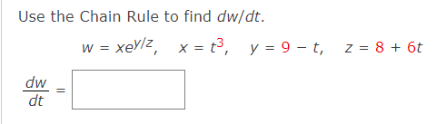 Solved Use the Chain Rule to find dw/dt. | Chegg.com