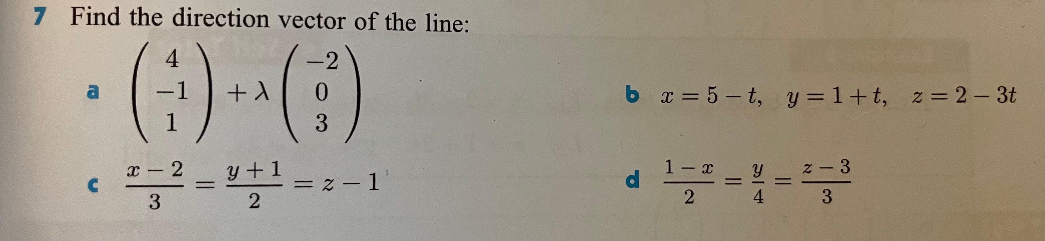 Solved 7 Find the direction vector of the line: 4 a . () al | Chegg.com