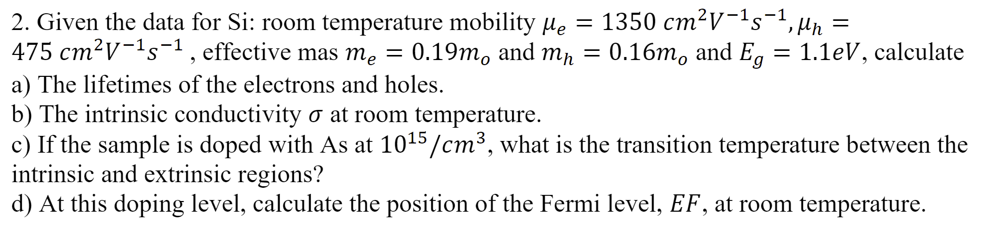 Solved ) - = = 9 2. Given the data for Si: room temperature | Chegg.com