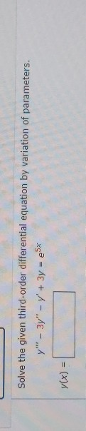 Solved Solve the given third-order differential equation by | Chegg.com