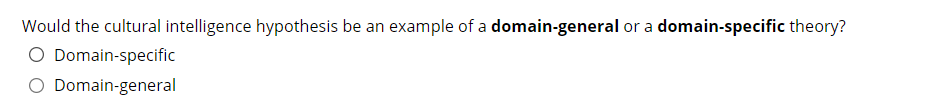 Solved Would the cultural intelligence hypothesis be an | Chegg.com