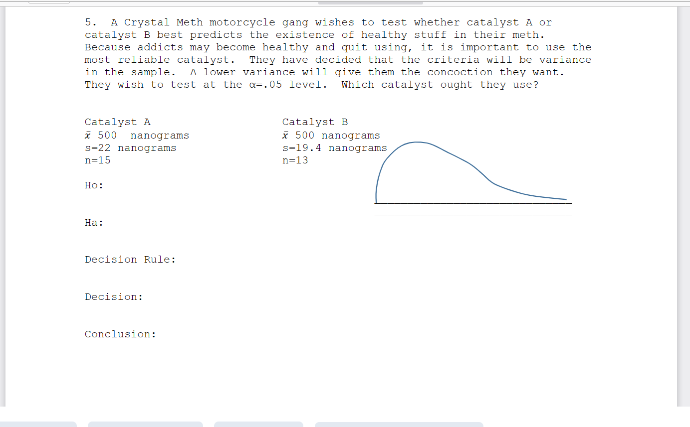 Solved 5. A Crystal Meth motorcycle gang wishes to test | Chegg.com