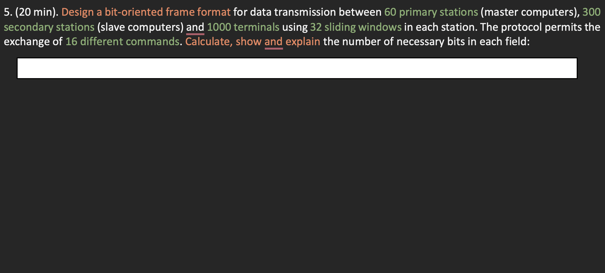 Solved 5. (20 min). Design a bit-oriented frame format for | Chegg.com