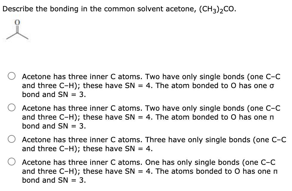 Solved Describe the bonding in the common solvent acetone, | Chegg.com