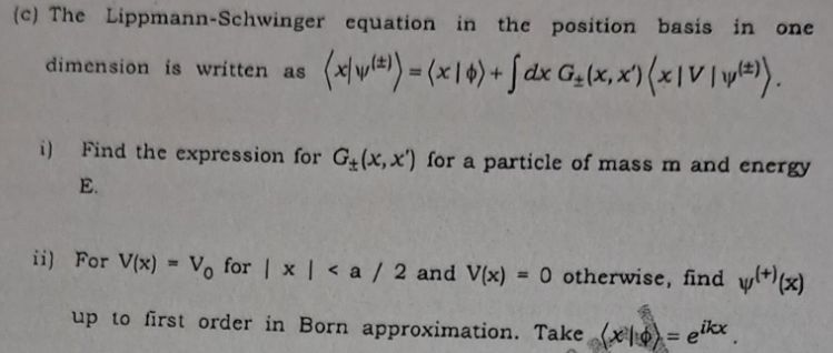 Solved (c) ﻿The Lippmann-Schwinger equation in the position | Chegg.com