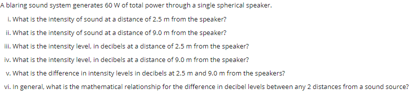 Solved A blaring sound system generates 60 W of total power | Chegg.com