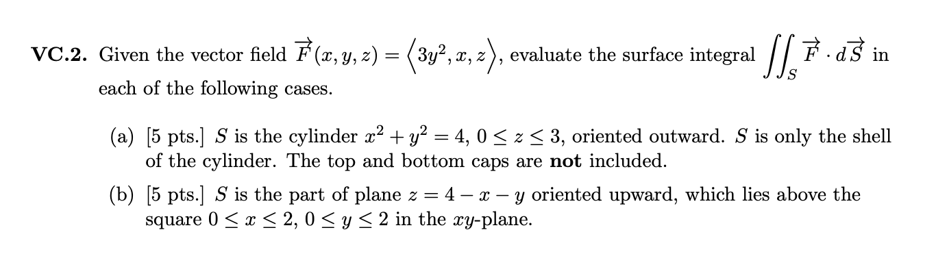 Solved VC.2. Given the vector field + (x, y, z) = (392, 0, | Chegg.com