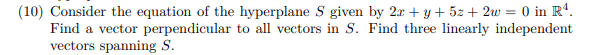 Solved (10) Consider the equation of the hyperplane S given | Chegg.com