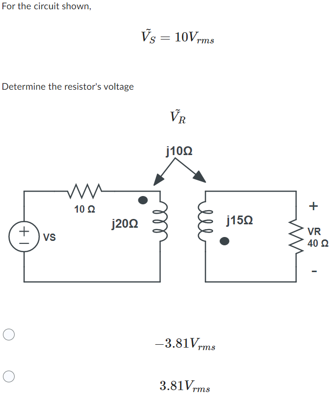 Solved For the circuit shown. V~s=10Vrms Determine the | Chegg.com