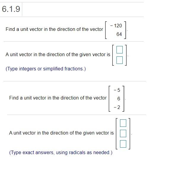 Solved 6.1.9 - 120 Find a unit vector in the direction of | Chegg.com