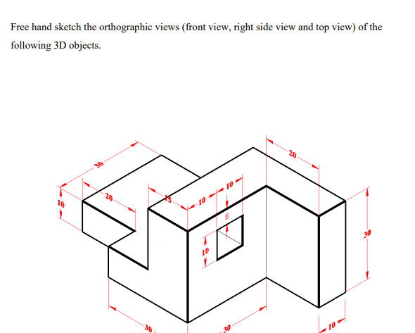 Solved Free hand sketch the orthographic views (front view, | Chegg.com