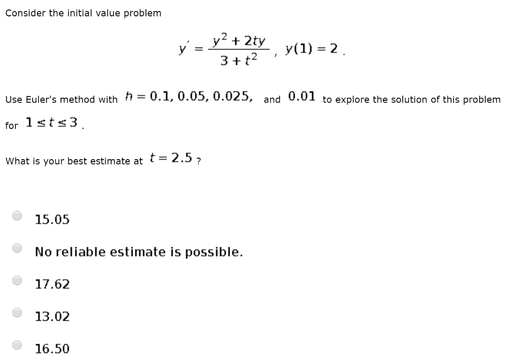 Solved Consider the initial value problem + 2ty y(1) 2 y = = | Chegg.com