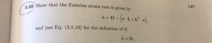 Solved 6Show that the Eulerian strain rate is given by 147 | Chegg.com