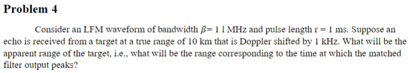 Solved Consider an LFM waveform of bandwidth β=11MHz and | Chegg.com