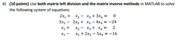 Solved 4) (10 points) Use both matrix left division and the | Chegg.com