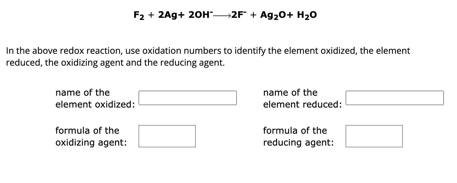 Solved F2+2Ag+2OH− 2 F−+Ag2O+H2O In the above redox | Chegg.com