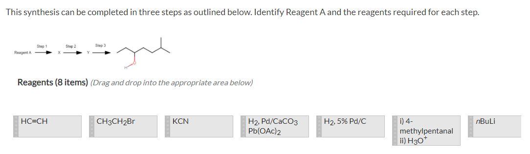 Solved This synthesis can be completed in three steps as | Chegg.com