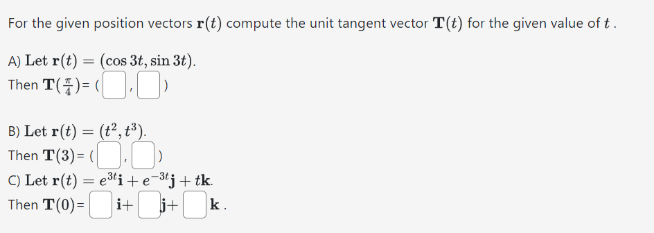 Solved For the given position vectors r(t) ﻿compute the unit | Chegg.com