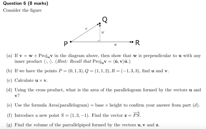 Solved Question 6 (8 marks) Consider the figure : W (a) If v | Chegg.com