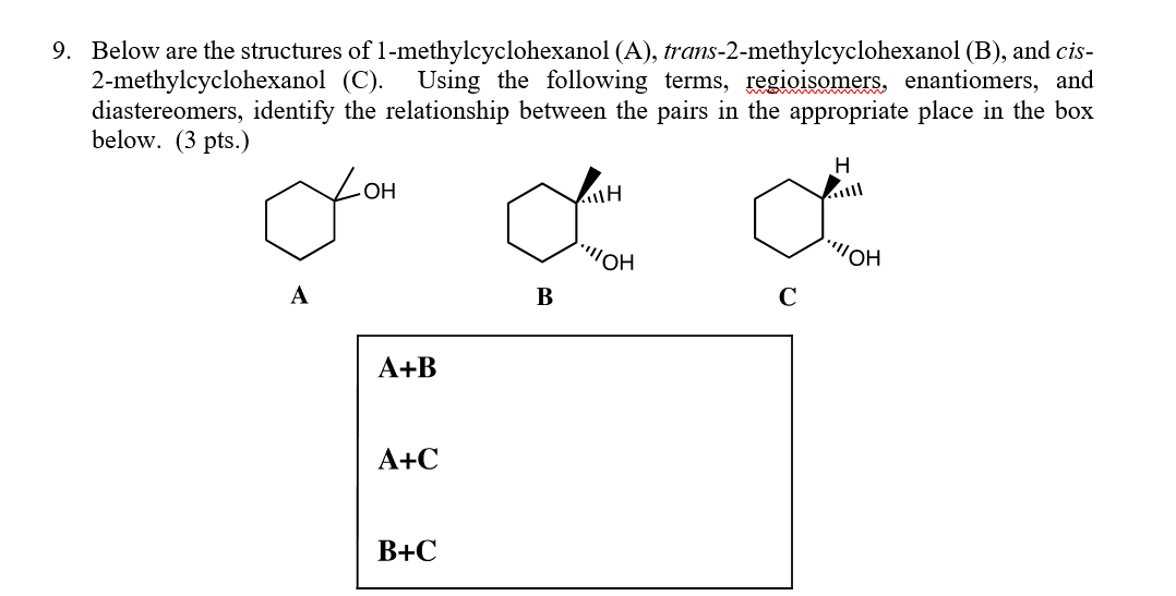 Solved 9. Below are the structures of 1-methylcyclohexanol | Chegg.com