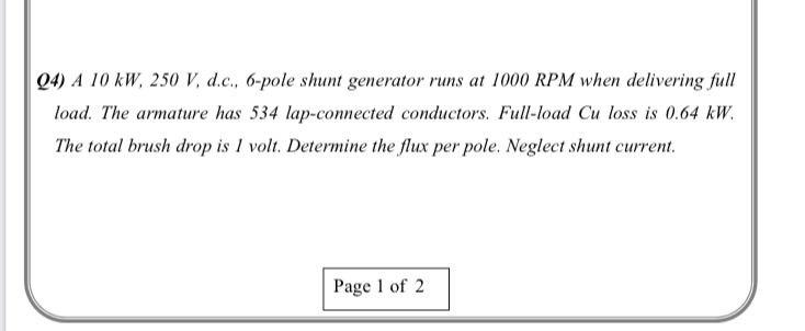 Solved 94) A 10 kW, 250 V, d.c., 6-pole shunt generator runs | Chegg.com