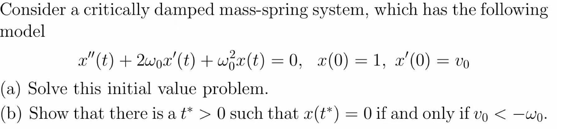 Solved Consider a critically damped mass-spring system, | Chegg.com