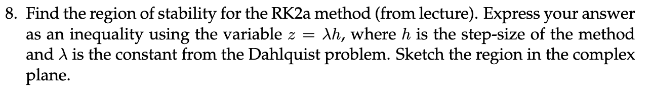 Solved Find the region of stability for the RK2a method | Chegg.com