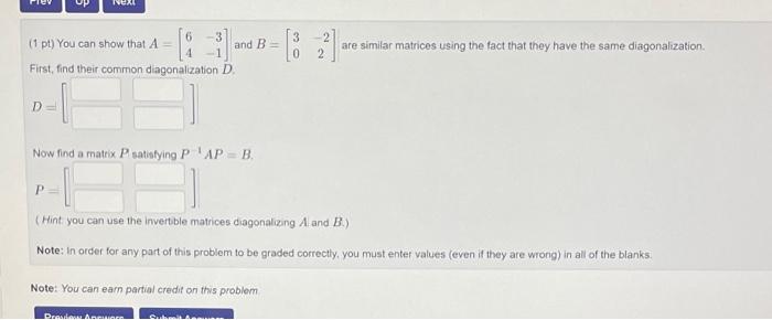 Solved (1 pt) You can show that A=[64−3−1] and B=[30−22] are | Chegg.com