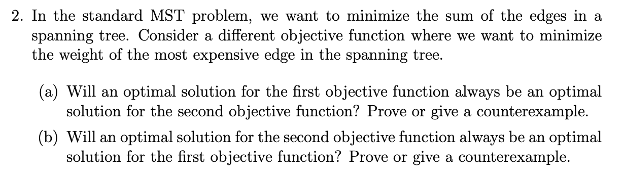 Solved 2. In the standard MST problem, we want to minimize | Chegg.com