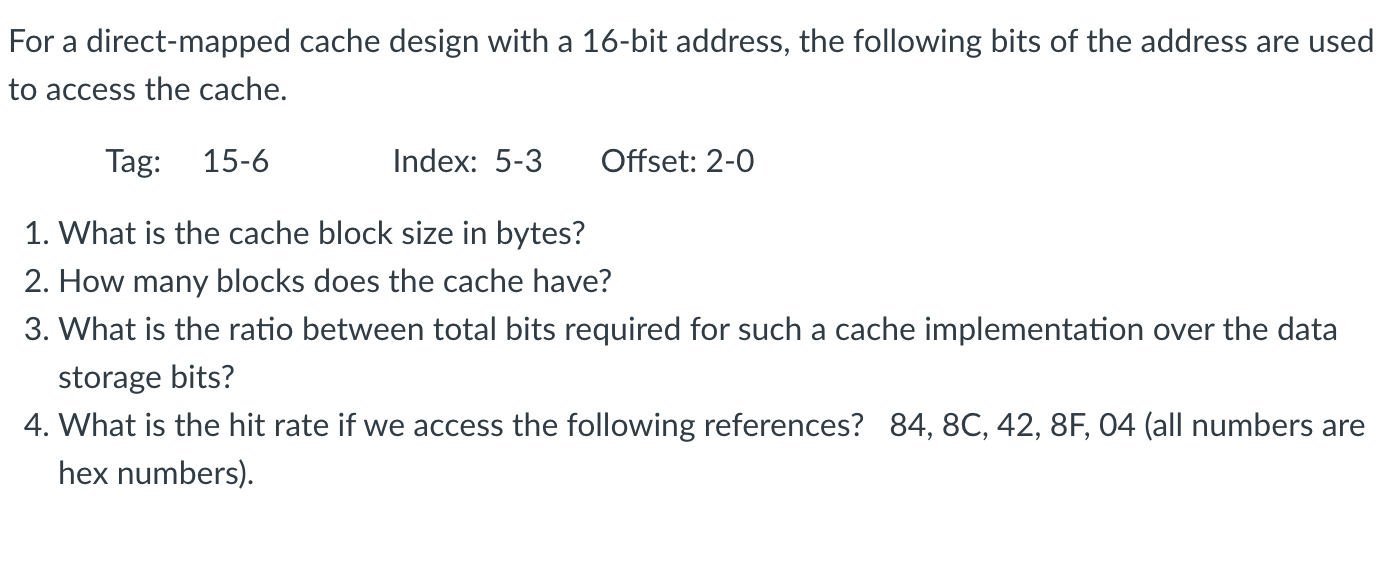 Solved For a direct-mapped cache design with a 16-bit | Chegg.com