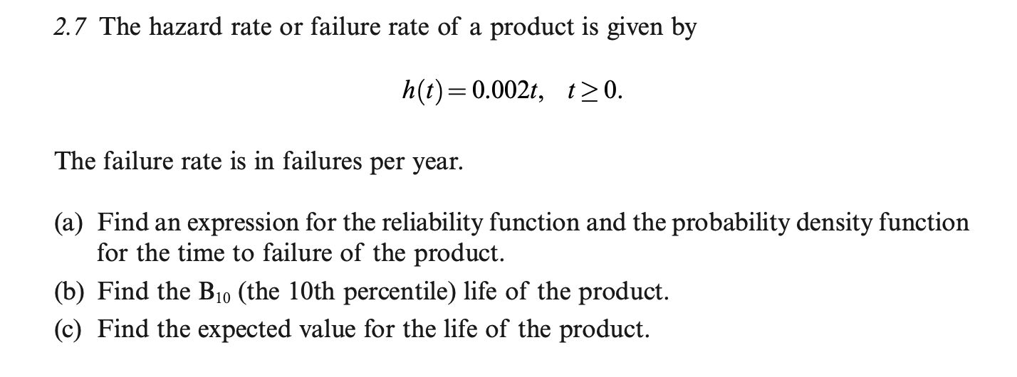 Solved 2.7 ﻿The hazard rate or failure rate of a product is | Chegg.com