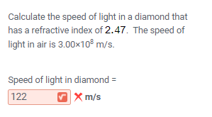 Solved Calculate the speed of light in a diamond that has a | Chegg.com