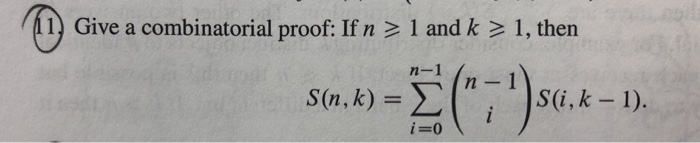 Solved 1) Give a combinatorial proof: If n 1 and k > 1, then | Chegg.com