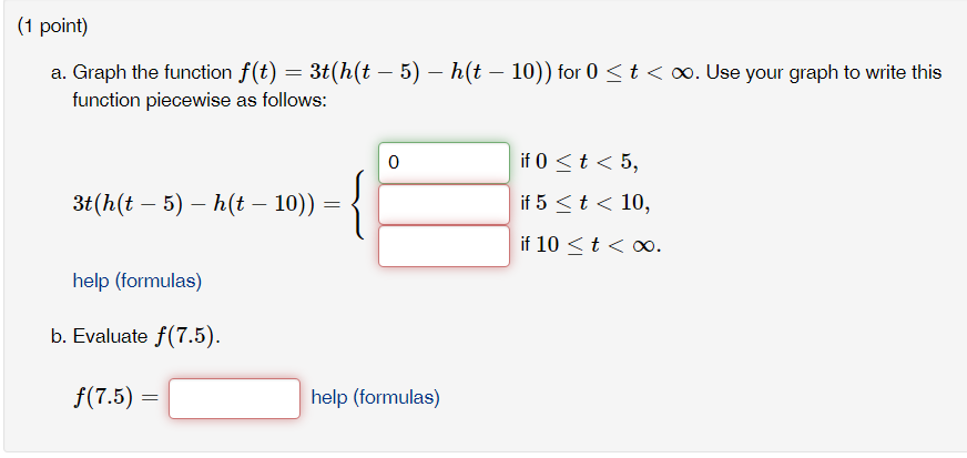 Solved (1 point) a. Graph the function f(t) = 3t(h(t – 5) – | Chegg.com