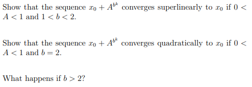 Solved Show that the sequence x0+Abk converges superlinearly | Chegg.com