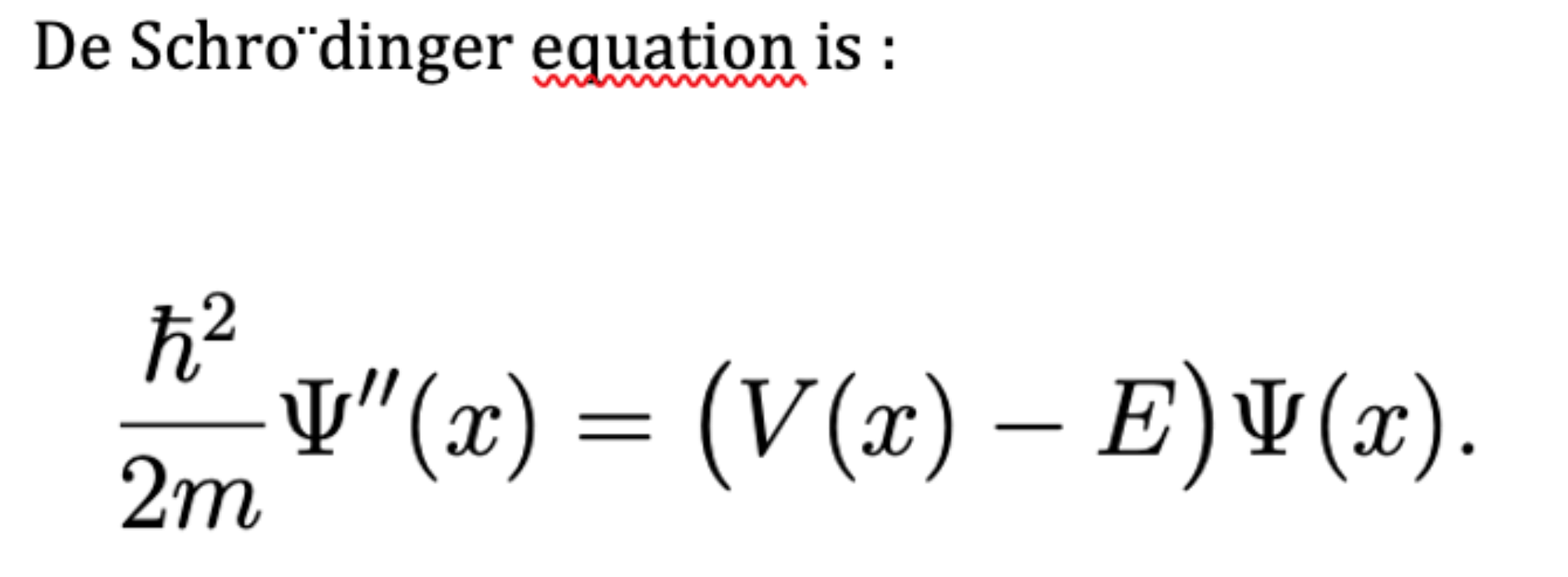 Solved De Schro"dinger equation is : | Chegg.com