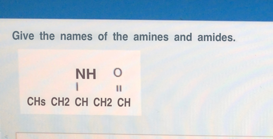 Solved Give the names of the amines and amides. NH2 Give | Chegg.com