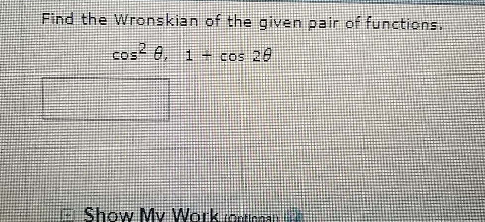 Solved Find the Wronskian of the given pair of functions | Chegg.com