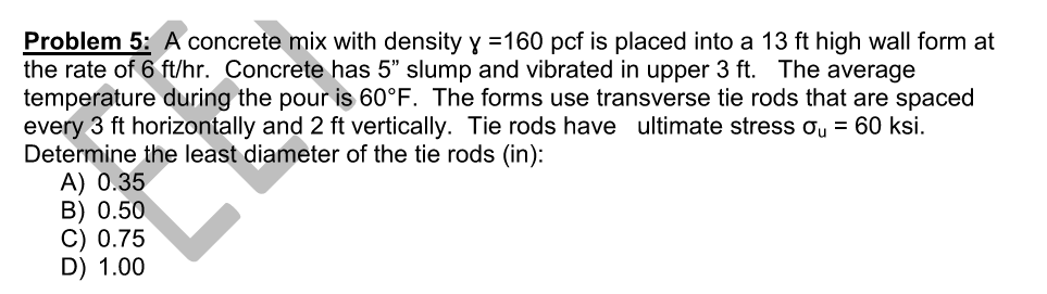 Solved A concrete mix with density ɣ =160 pcf is placed into | Chegg.com