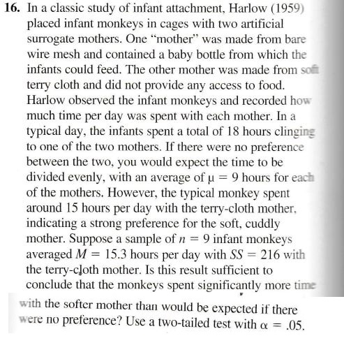 Solved 16. In a classic study of infant attachment, Harlow | Chegg.com