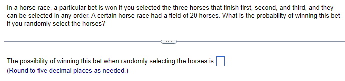 Solved In a horse race, a particular bet is won if you | Chegg.com