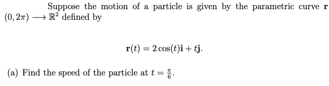 Solved Suppose the motion of a particle is given by the | Chegg.com