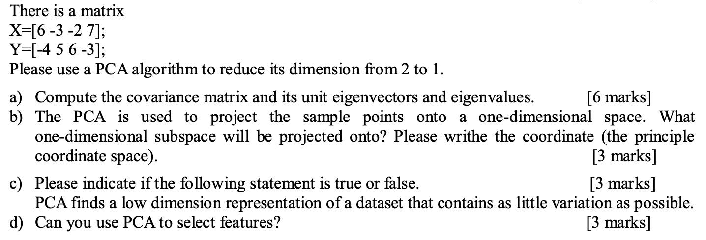 Solved There is a matrix X=[6 -3 -2 7]; Y=[-4 5 6-3]; Please | Chegg.com