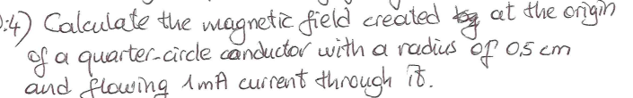Solved 4) Calculate the magnetic field created at the origin | Chegg.com