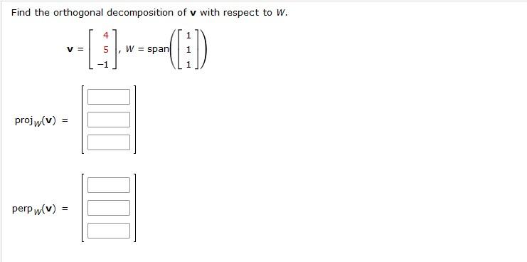 Solved Find the orthogonal decomposition of v with respect | Chegg.com