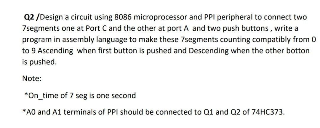 Solved Q2 /Design a circuit using 8086 microprocessor and | Chegg.com