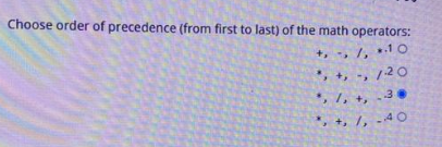 Solved Choose order of precedence (from first to last) of | Chegg.com