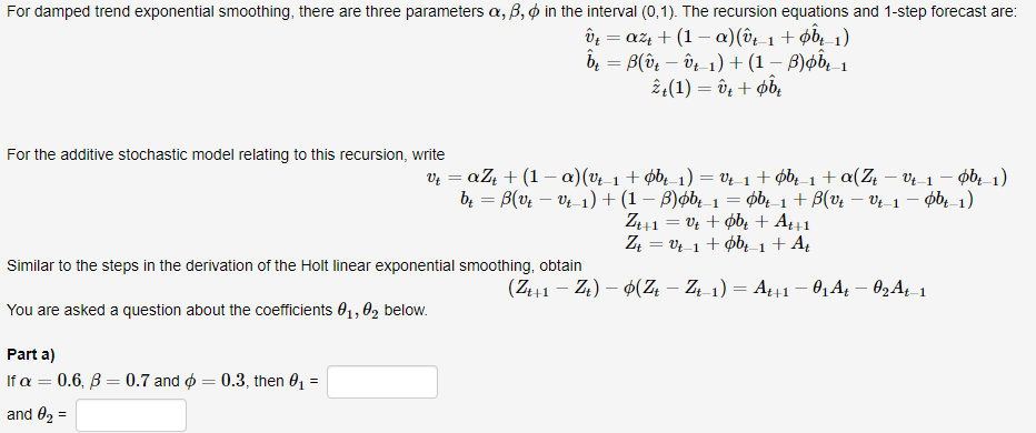 For damped trend exponential smoothing, there are | Chegg.com